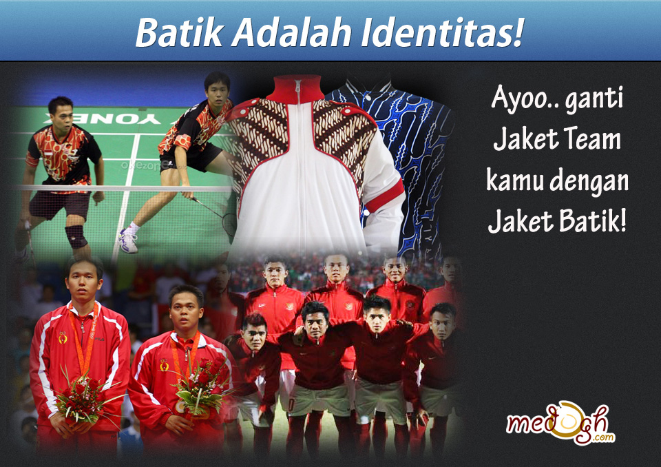 Batik adalah Identitas, Ganti Jaket Team-mu dengan Jaket Batik ...
